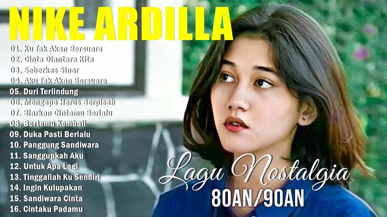 Nike Ardila Full Album The Best | Lagu Lawas Nostalgia Pop 90an | Lagu ...