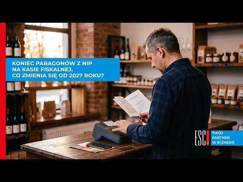 Koniec paragonów z NIP na kasie fiskalnej. Co zmienia się od 2027 roku?