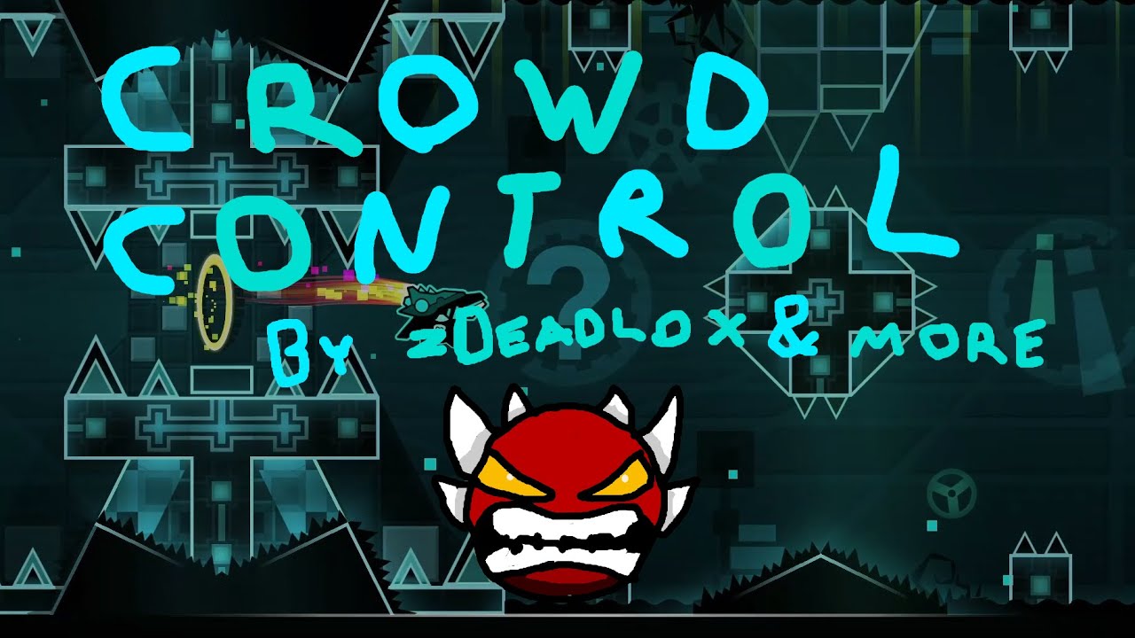 Crowd Control by zDeadlox & more [GD 2.1] - YouTube