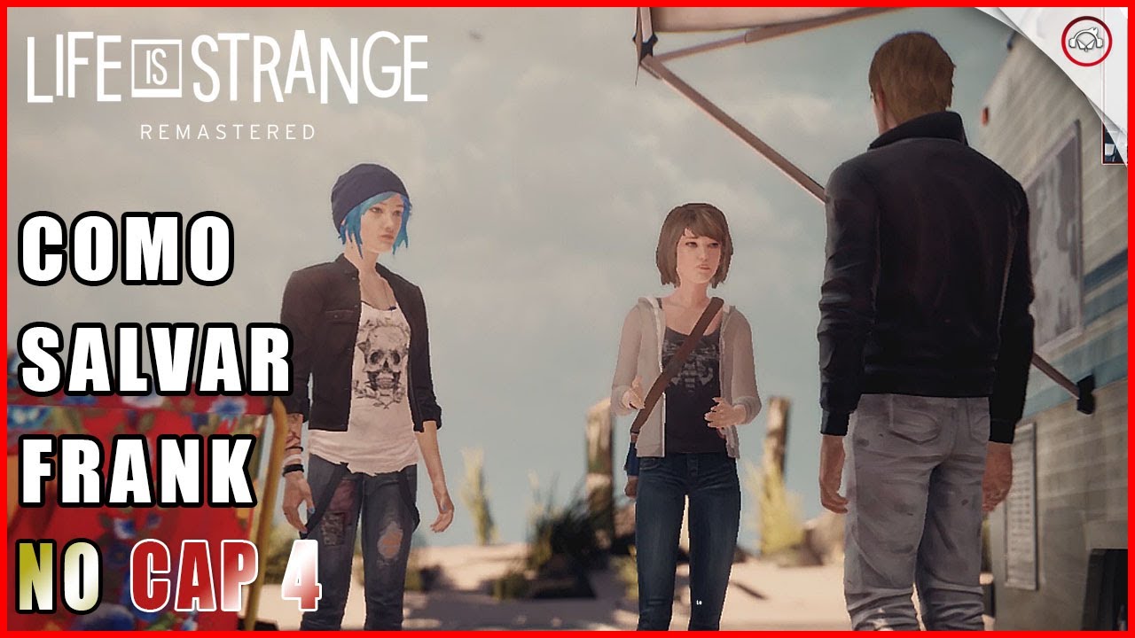 Life Is Strange Remastered, Como salvar Frank no Ep 4 | Super-Dica ...