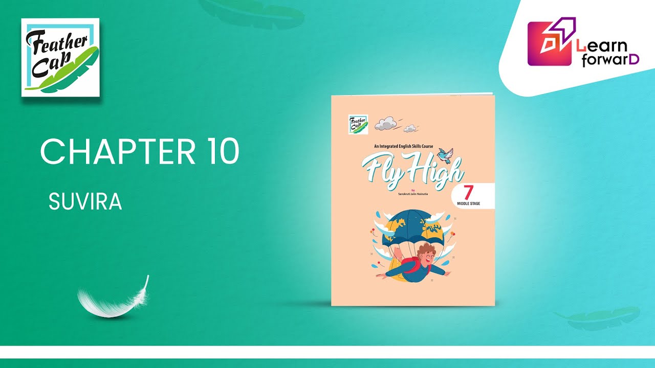 LEARN FORWARD | FEATHER CAP | FLY HIGH-7 | CHAP-10 | SUVIRA - YouTube
