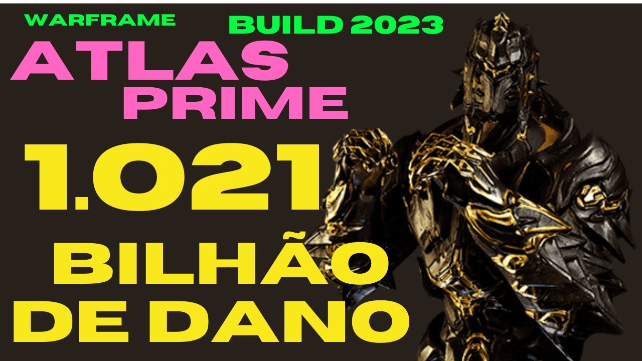 Warframe Atlas Prime Build 2023, 1.021 bilhões de dano #tennocreate # ...