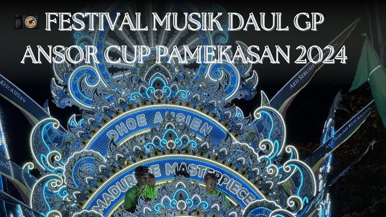 FESTIVAL MUSIK DAUL GP ANSOR CUP PAMEKASAN 2024 | Part 2 - YouTube