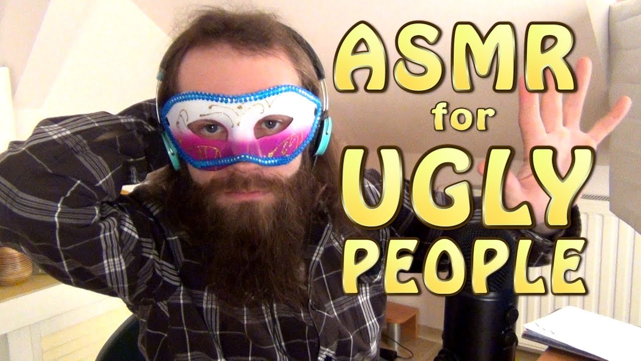 ASMR for Ugly People - YouTube