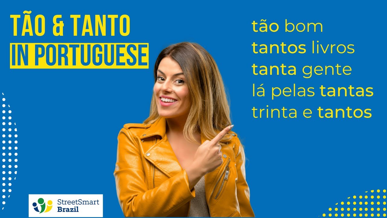 How to Use Tão and Tanto Correctly - Brazilian Portuguese Lesson - YouTube