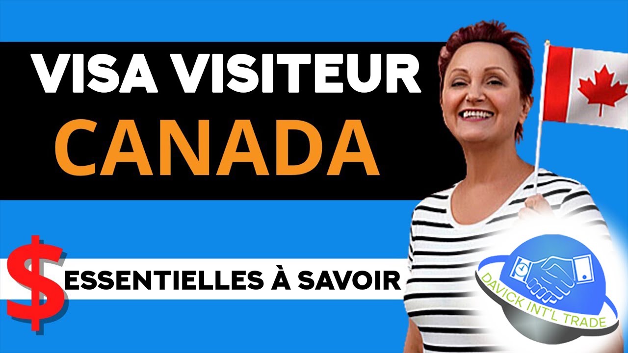 VISA VISITEUR CANADA: ESSENTIELLES A SAVOIR - YouTube