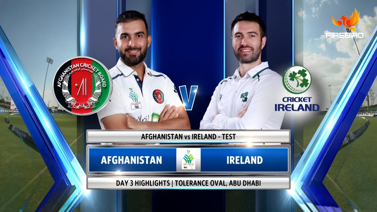 AFGHANISTAN VS IRELAND - One-off Test Match Day 3 Full Highlights ...