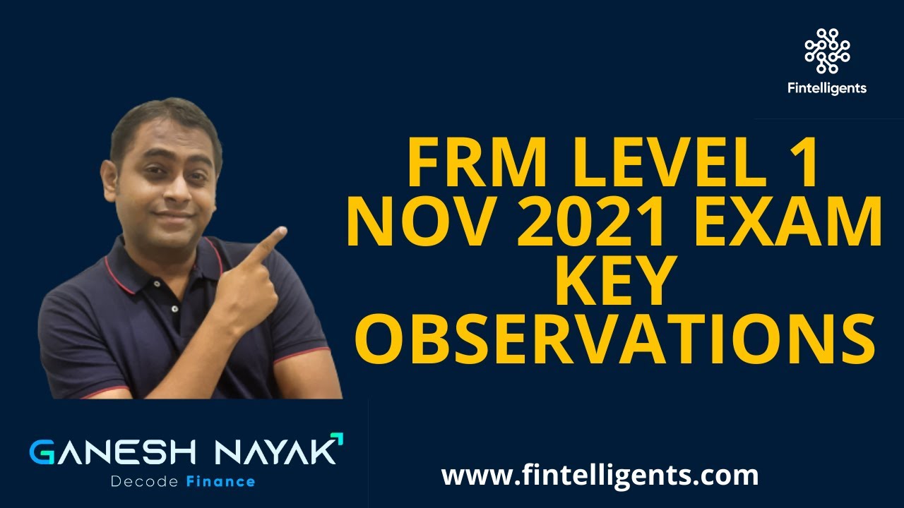 FRM level 1 Nov 2021 Analysis - Some Key Observations - YouTube
