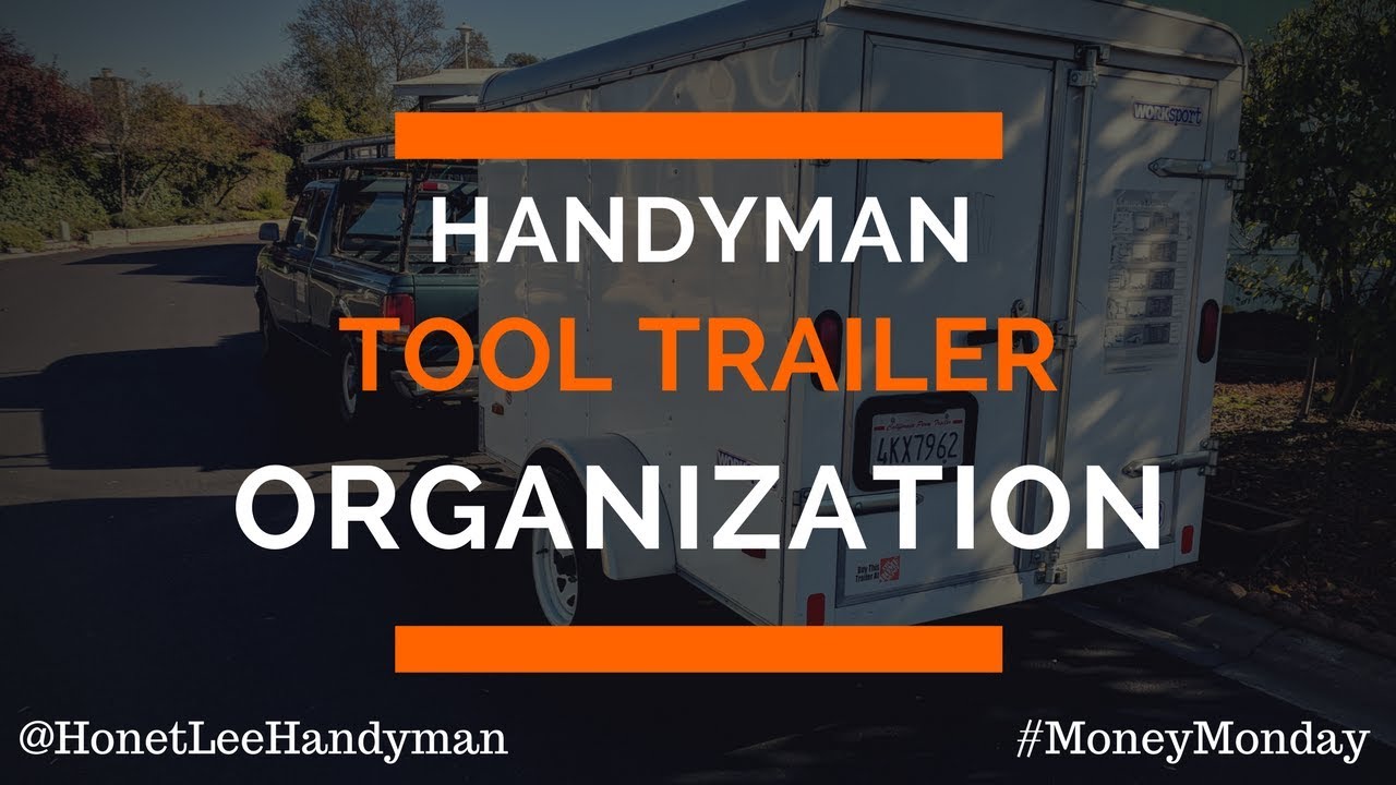 Handyman Tool Trailer organization - YouTube