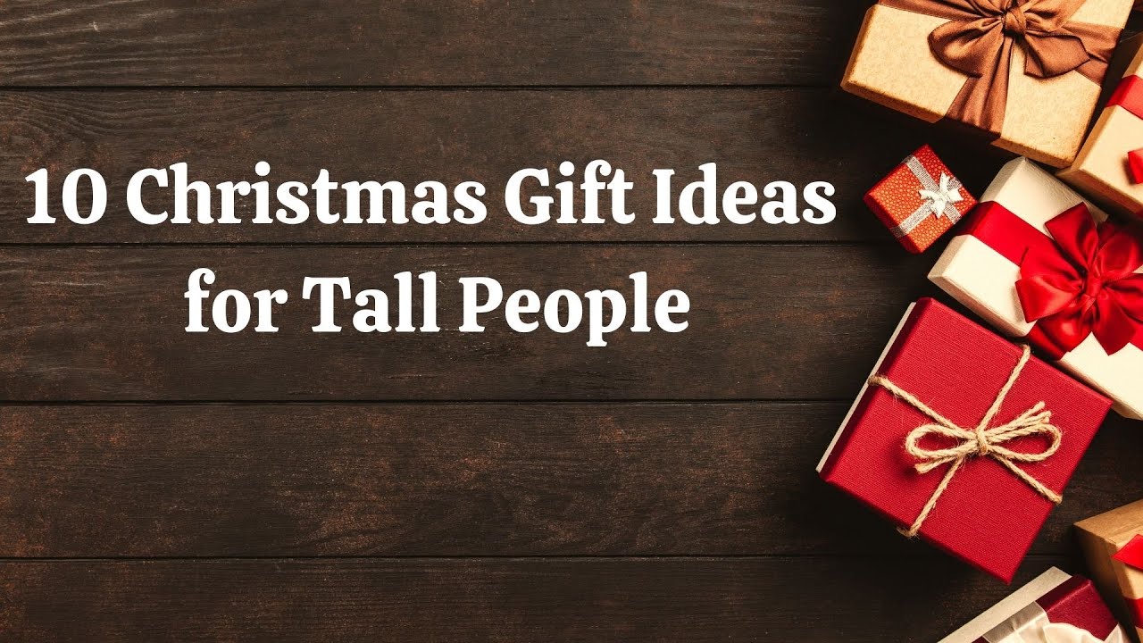 10 Christmas Gift Ideas for Tall People! - Freaky Tall Reviews - YouTube