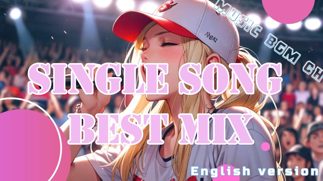 Single song best mix 洋楽playlist - YouTube