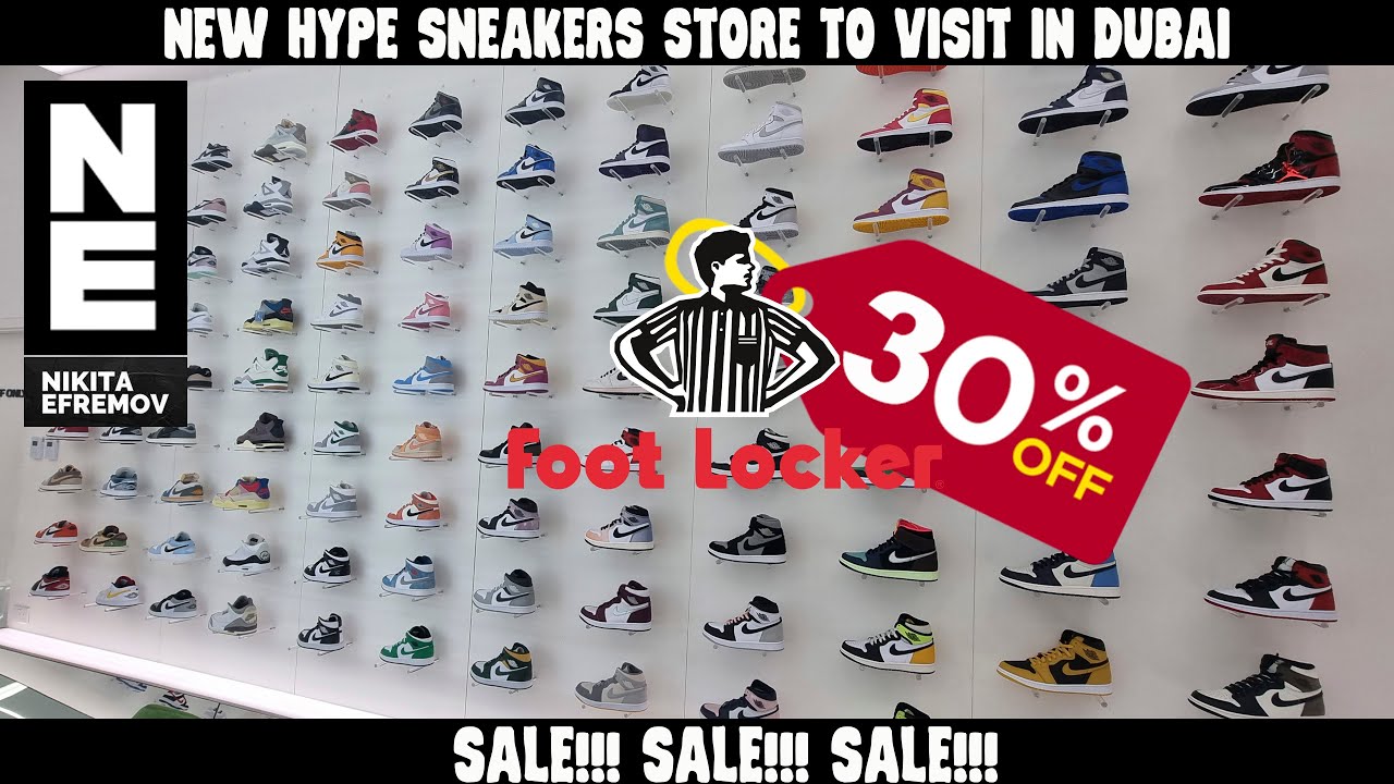 FOOT LOCKER IS ON SALE || NEW HYPE SNEAKER STORE TO VISIT IN DUBAI ...