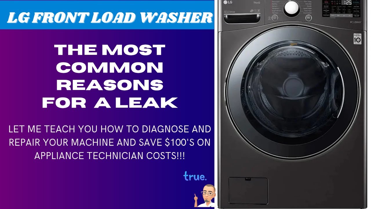 LG Washer Leaking. The Most Common Reasons For Front Loaders. - YouTube