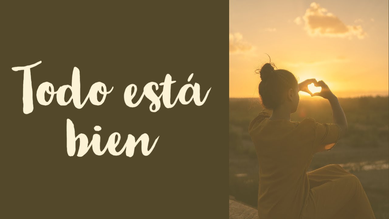 Todo está bien - YouTube