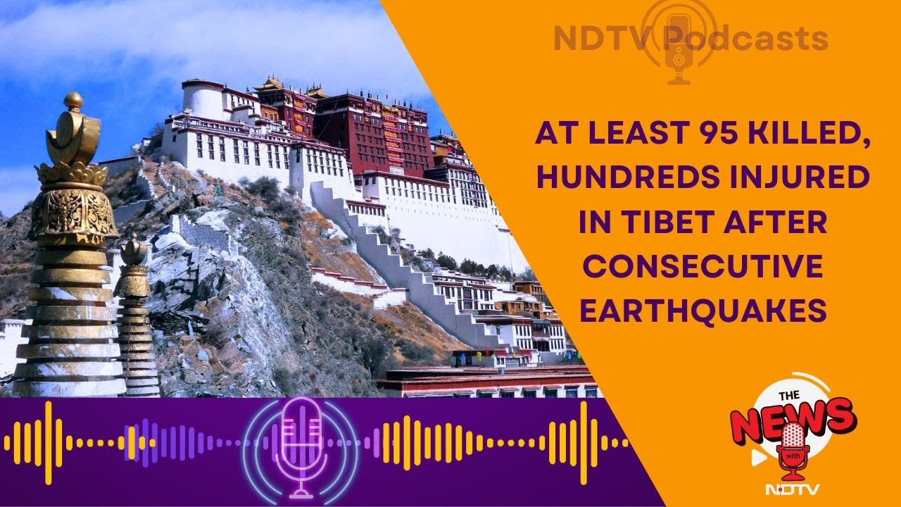 Tibet Earthquake Death Count | Earthquake Casualties Rise To 90 ...