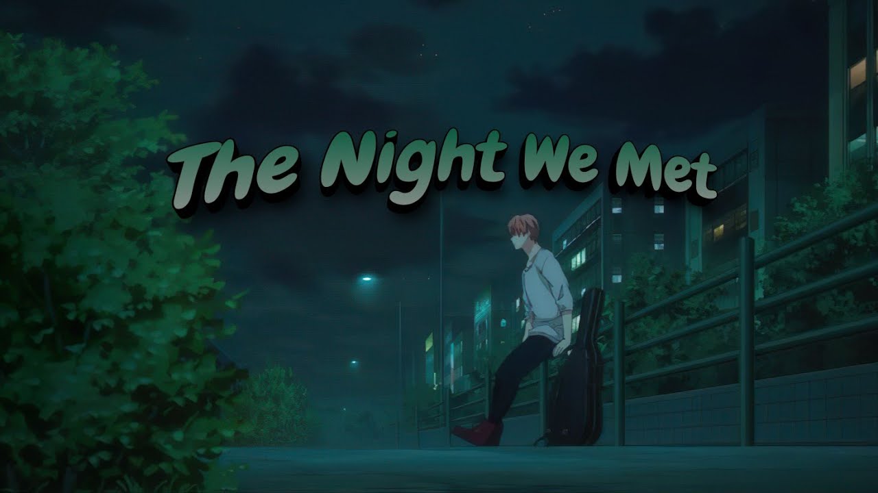 Lord Huron - The Night We Met (Lyrics) - YouTube