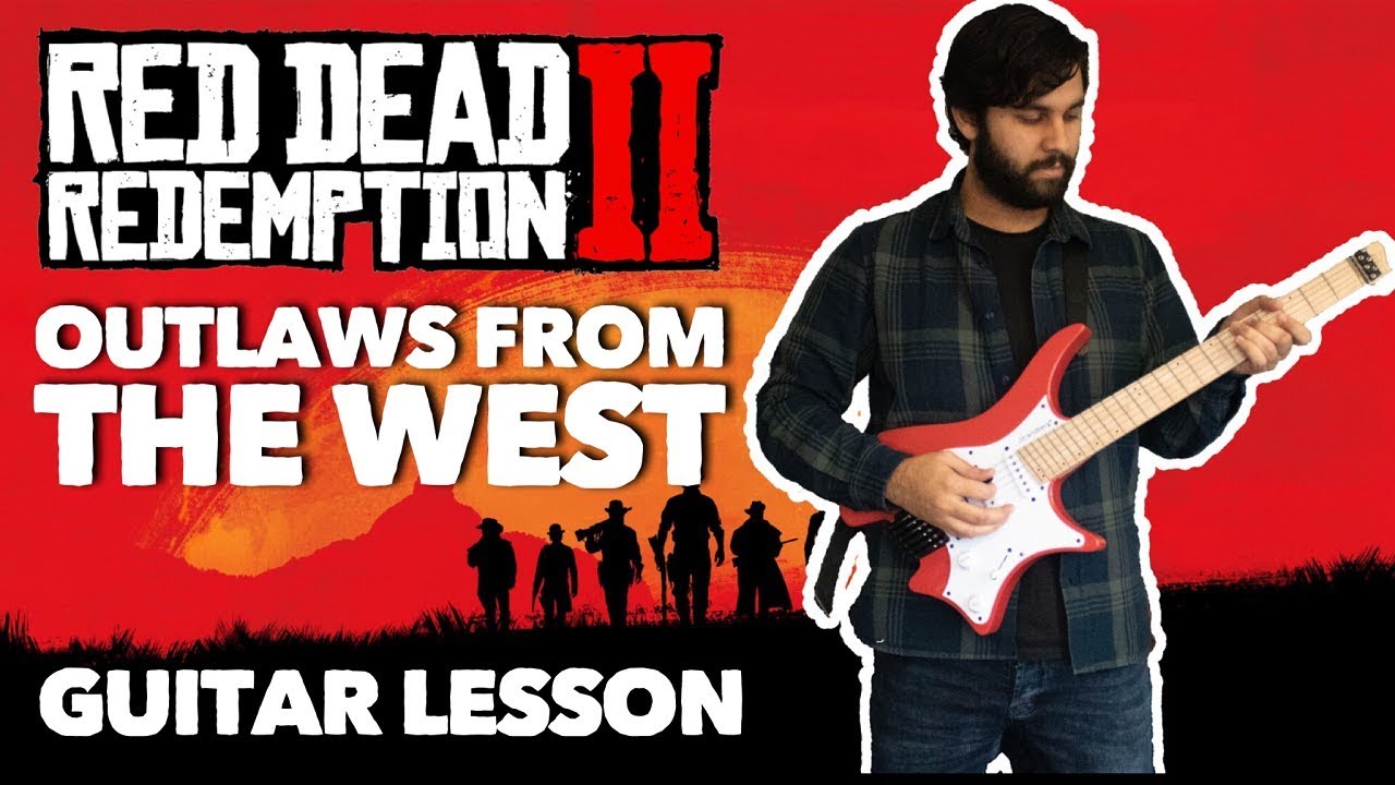 Red Dead Redemption 2 - Outlaws From The West Guitar Lesson + TAB - YouTube