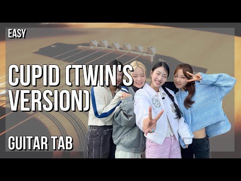 SUPER EASY Guitar Tab: How to play Cupid (Twin's Version) by FIFTY ...
