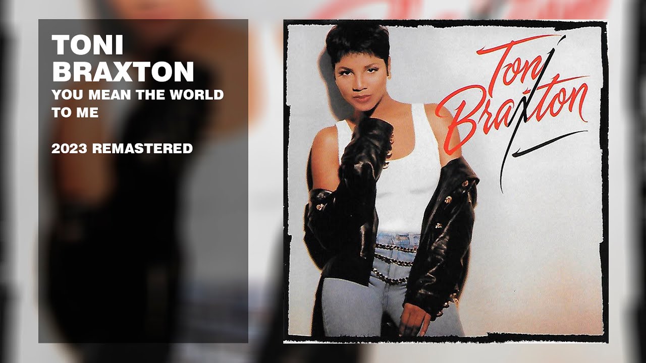 Toni Braxton - You Mean The World To Me (2023 Remastered) - YouTube