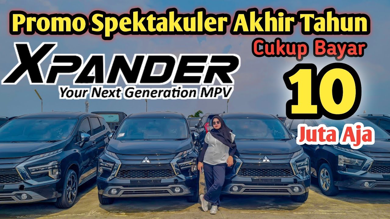 Promo Spektakuler Akhir Tahun | New Xpander ultimate | Cukup Bayar 10 ...