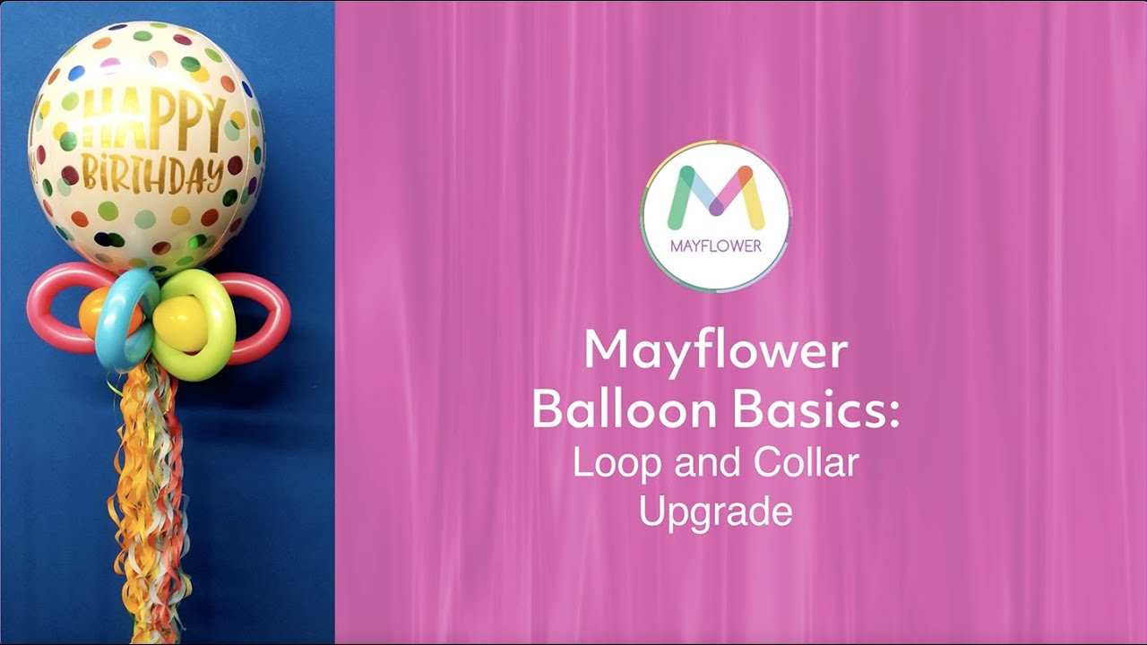 Mayflower Balloon Basics Loop and Collar - YouTube