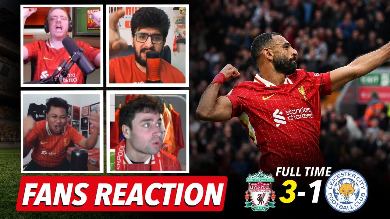 😎 DELIGHTED LIVERPOOL FANS REACTION TO LIVERPOOL 3-1 LEICESTER CITY ...