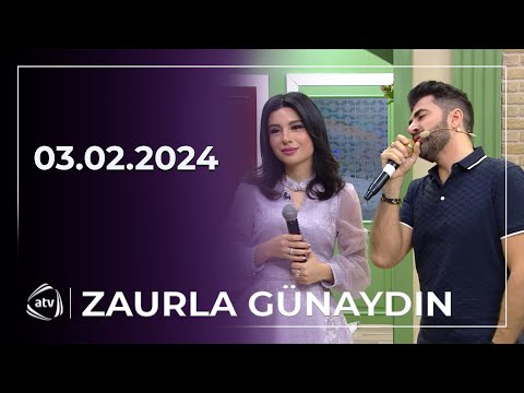 Zaurla Günaydın - Nazilə səfərli, Lətifə Çeşməli, aşıq Zülfiyyə, Babək Quluzadə / 03.02.2024