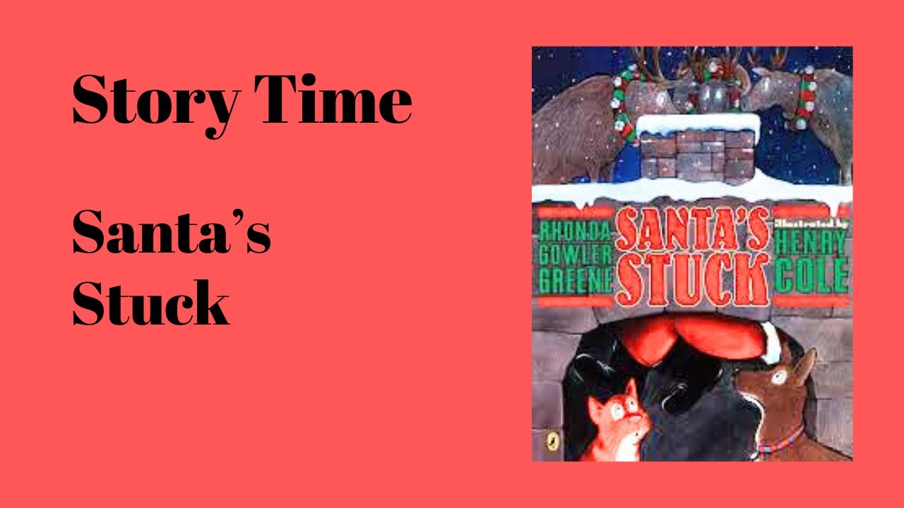 Story Time: Santa's Stuck - YouTube