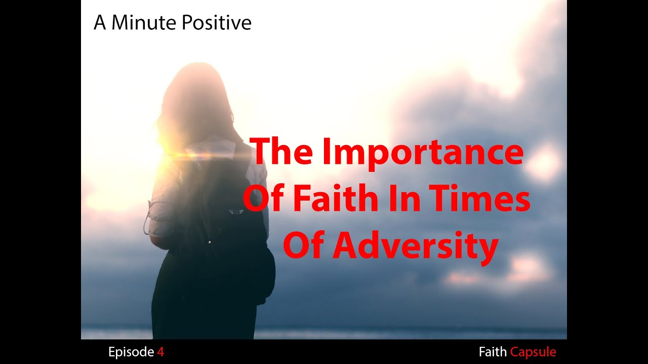 S1 Faith Capsule E4 The Importance of Faith in Times of Adversity - YouTube