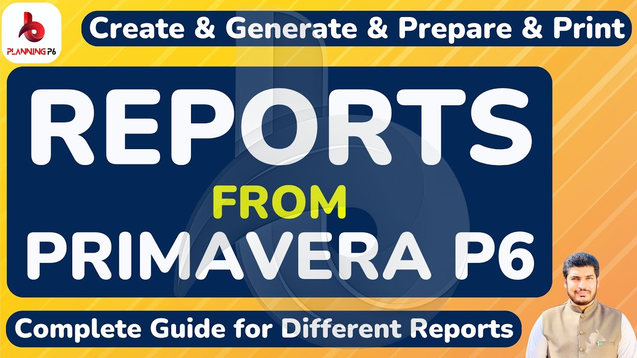 How to Create Generate Prepare print reports from #PrimaveraP6 | # ...