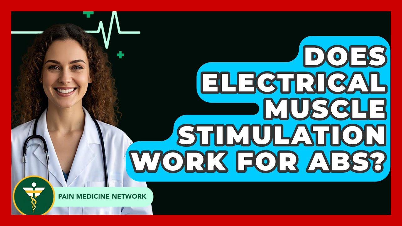 Does Electrical Muscle Stimulation Work For Abs? - Pain Medicine ...