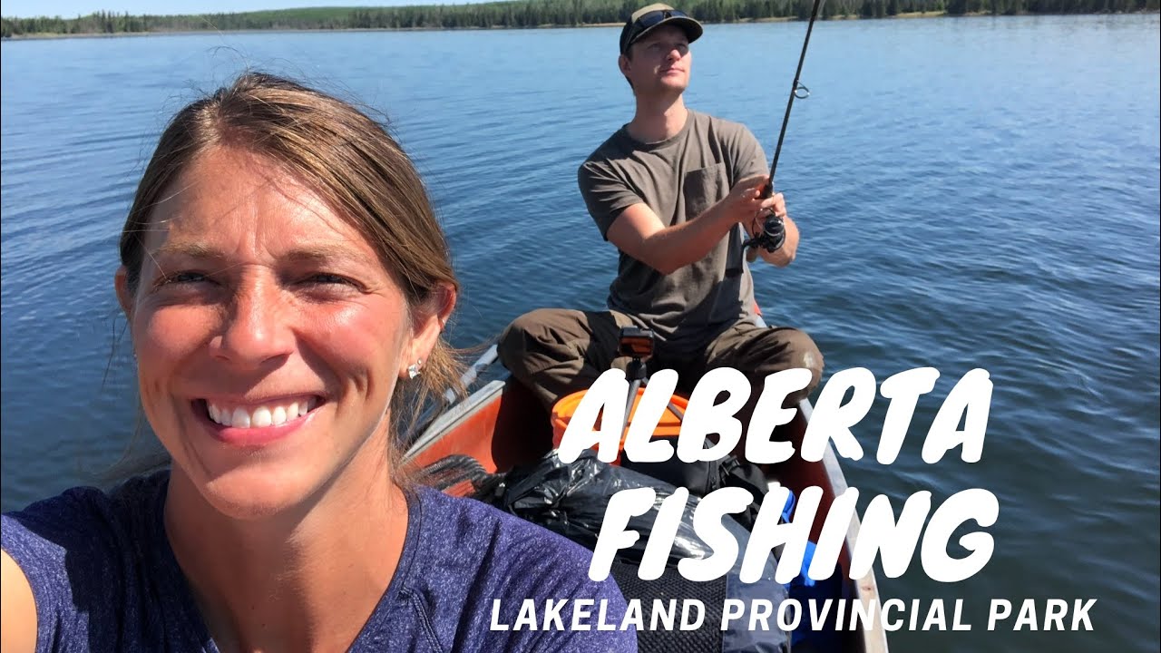 Incredible Fishing Experience at Lakeland Provincial Park, Alberta ...