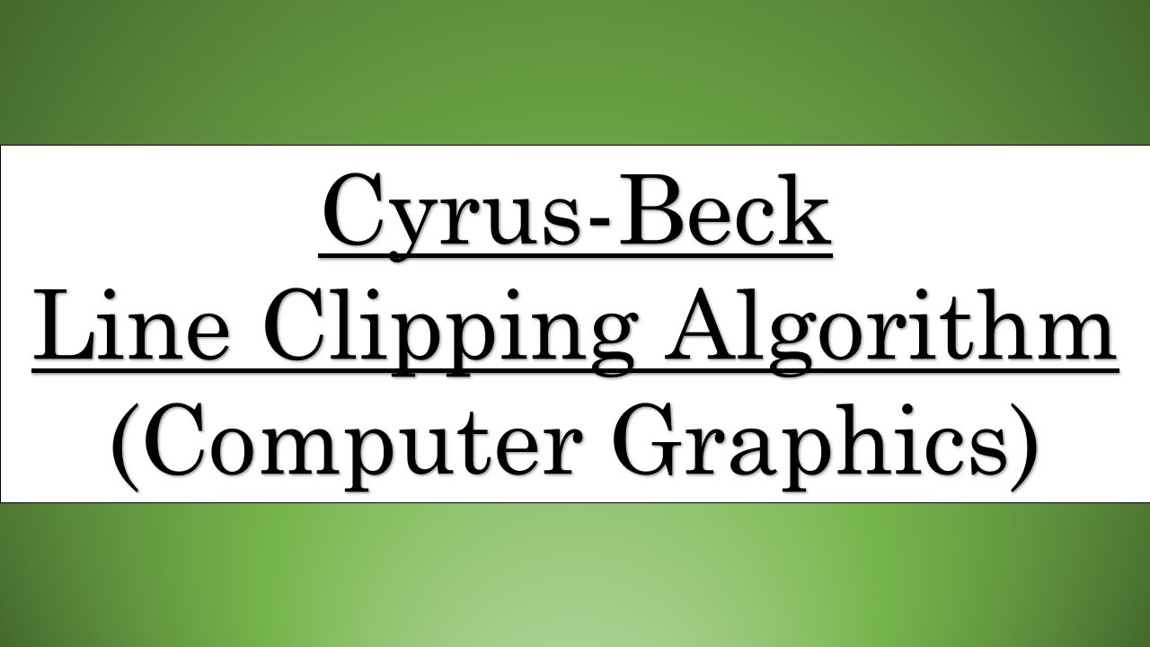 Cyrus-Beck Algorithm (Part 1) | Line Clipping | Computer Graphics [ Bangla ] - YouTube