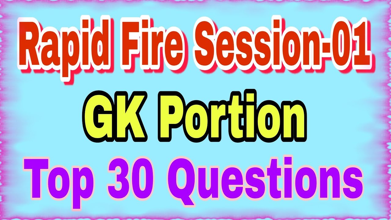 Rapid Fire Session-01 || GK Portion || Top-30 Questions - YouTube