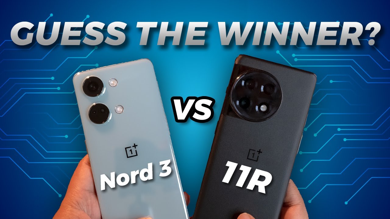 OnePlus Nord 3 vs 11R Full Detailed Comparison | Which one to choose ...