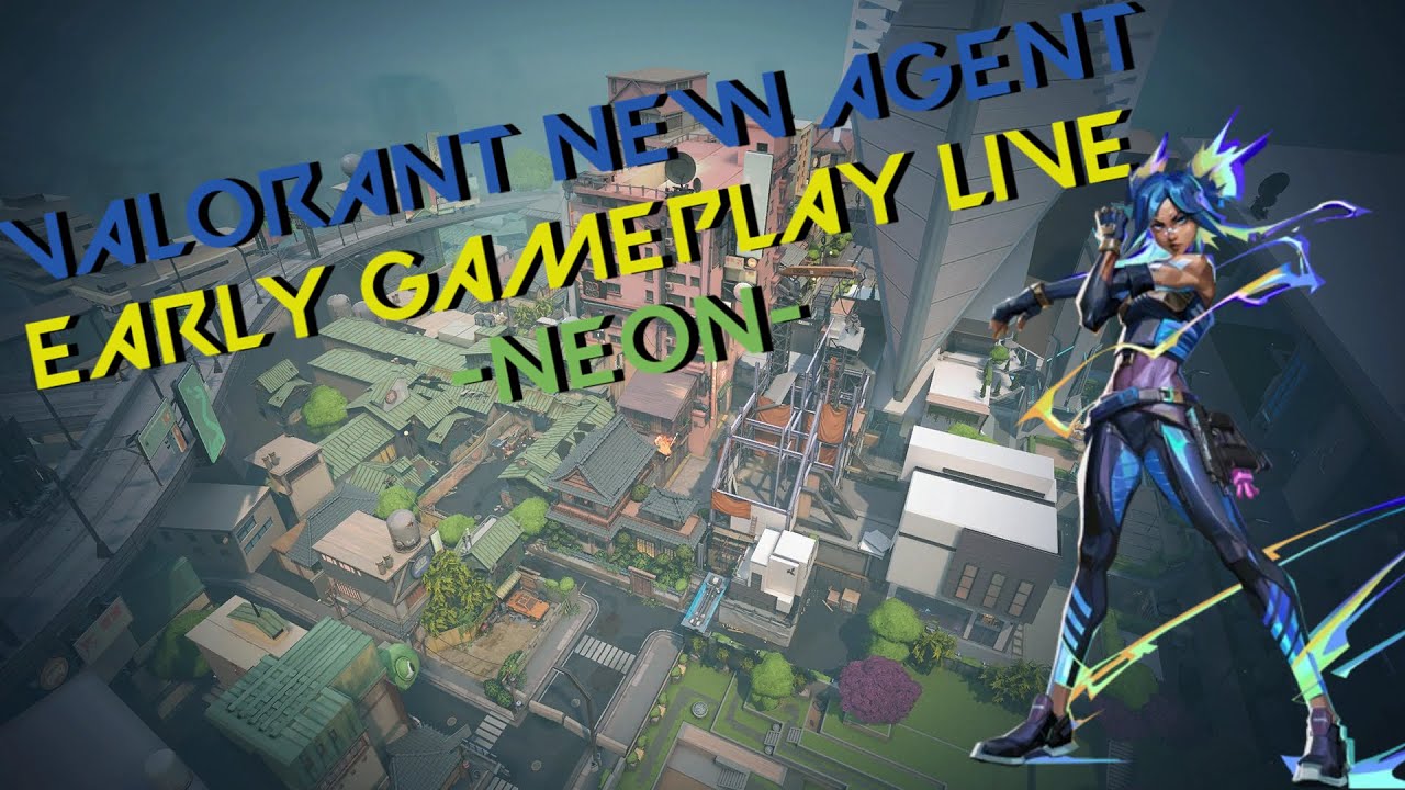 VALORANT- NEW AGENT, NEON GAMEPLAY EARLY-LIVE - YouTube