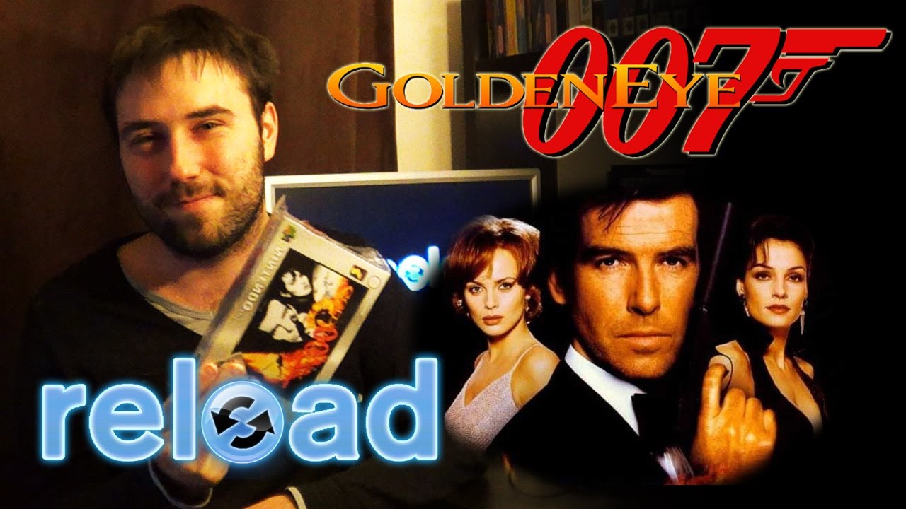RELOAD Ep. 33 : Goldeneye 007 (Nintendo 64) - YouTube