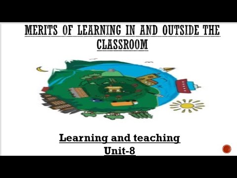 Merits of learning in and outside of school/Learning and teaching/Unit ...