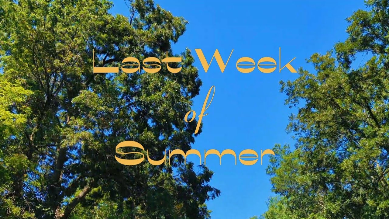 Last Week of Summer - YouTube