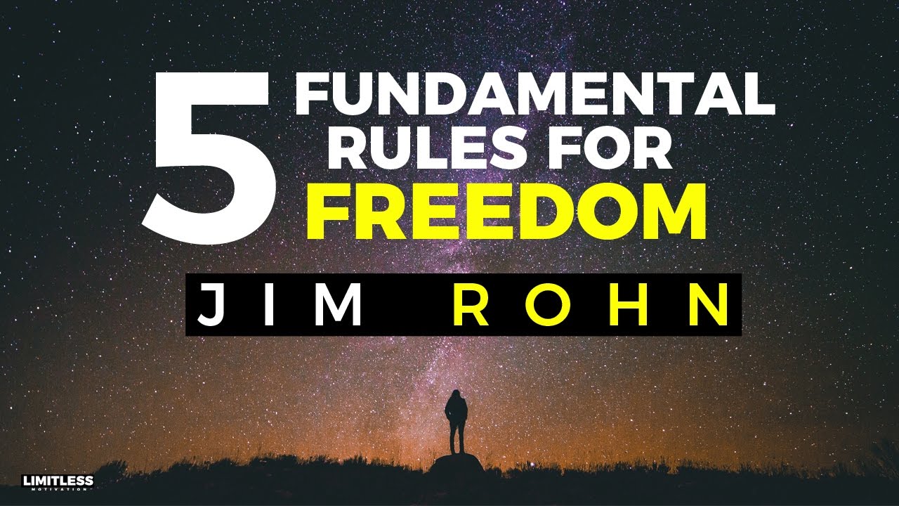 Jim Rohn - 5 Fundamental Rules for Freedom ( Jim Rohn Motivational ...