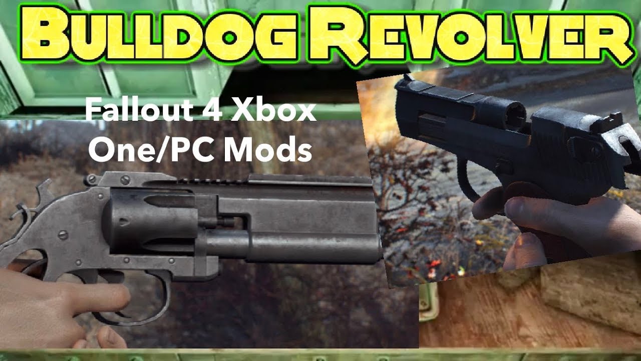 Bulldog Revolver Fallout 4 Xbox One/PC Mods - YouTube