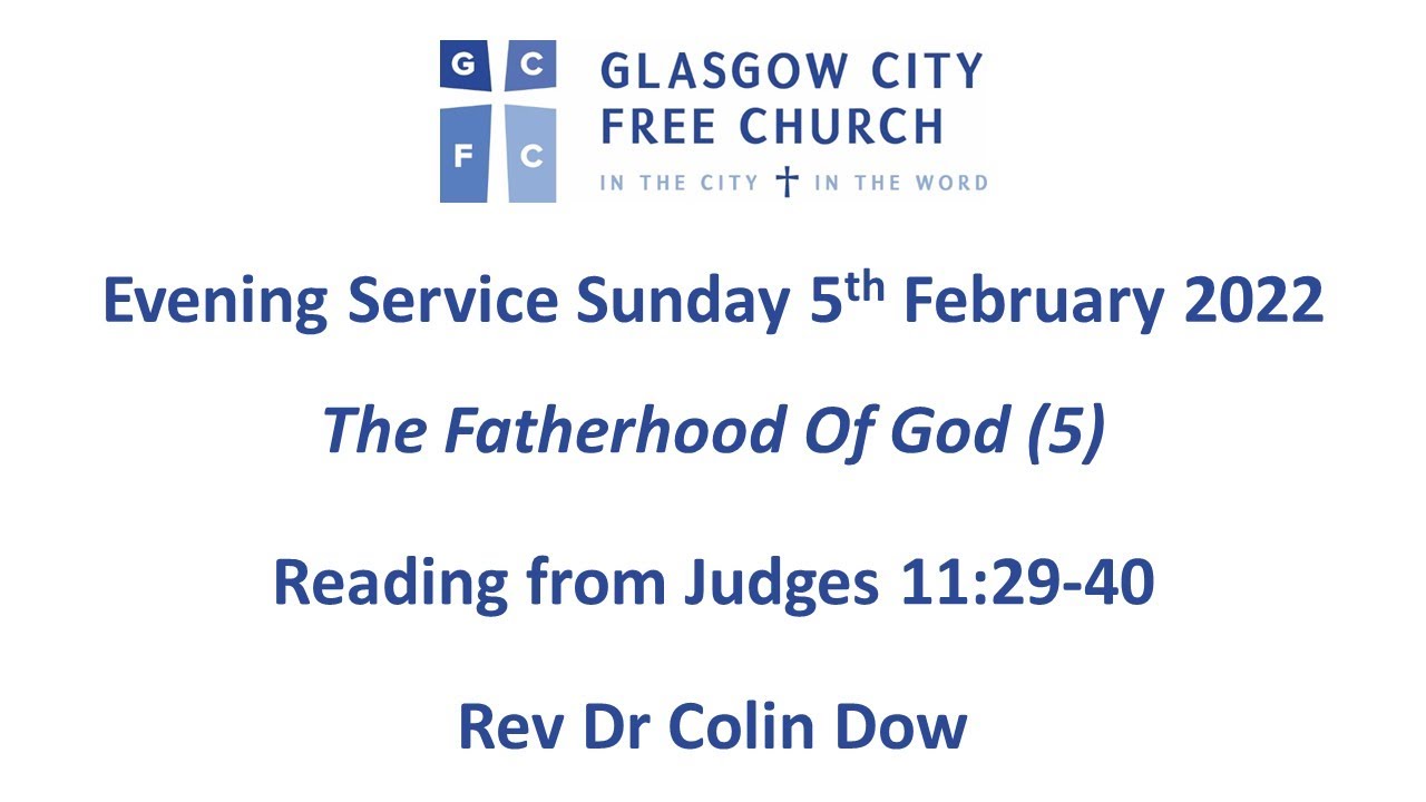 Evening Worship Service 5th February 2023 - The Fatherhood Of God (5 ...