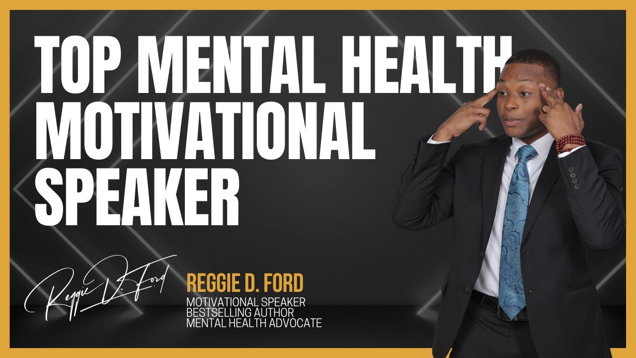 Motivational Speaker | Mental Health | Top Wellness Speaker - Reggie D ...