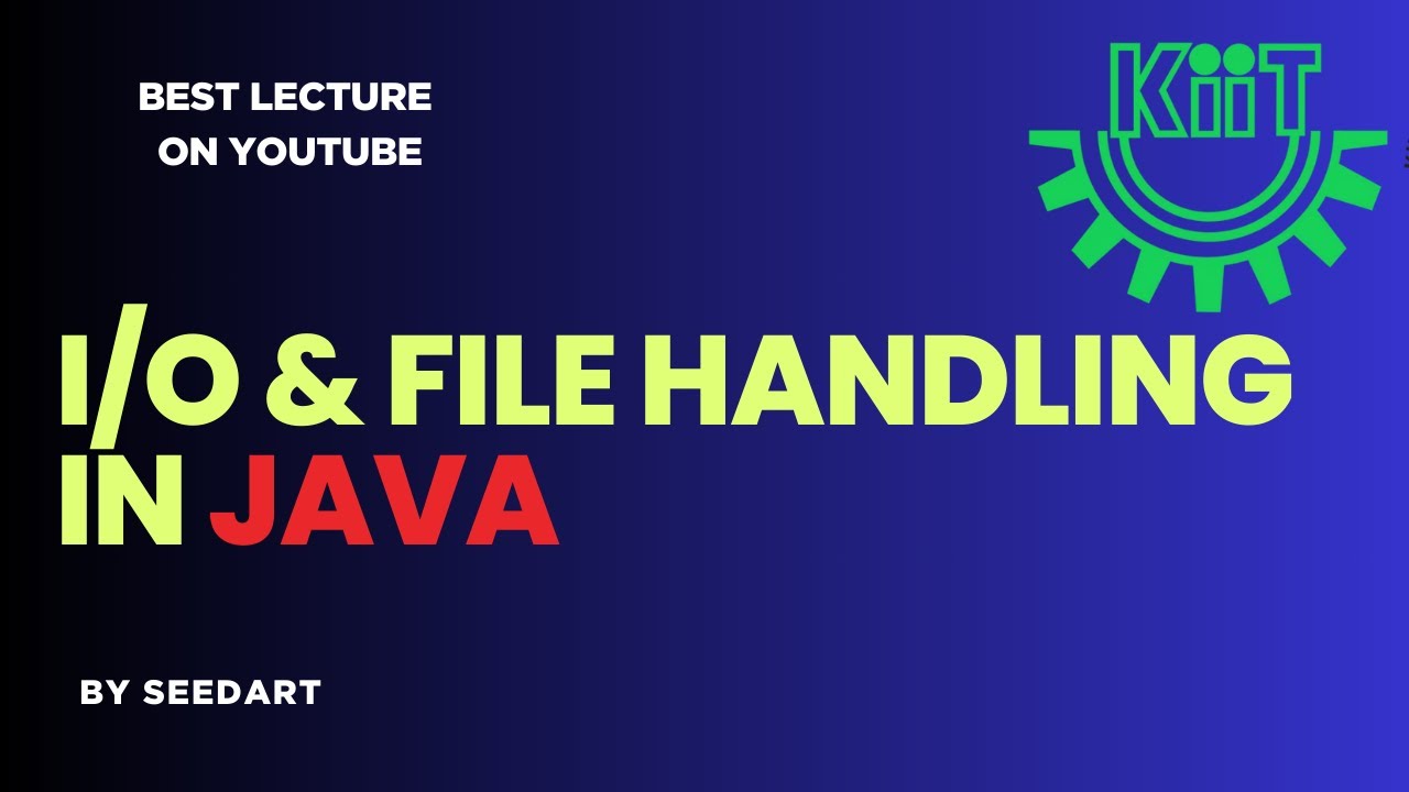 I/O & File Handling In Java || KIIT UNIVERSITY - YouTube