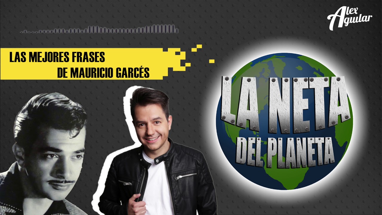 Las mejores frases de Mauricio Garcés - YouTube