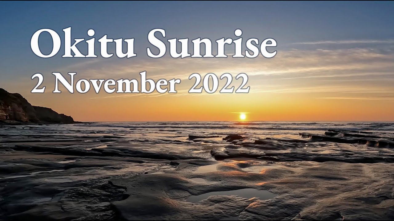 World's first sunrise, daily. Relax and watch the day dawn: 2 November ...