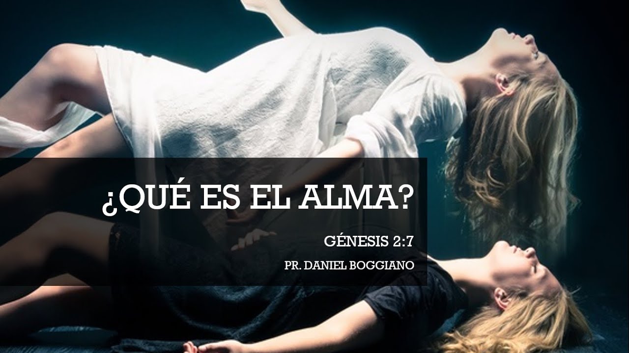 ¿Qué es el alma? - Pr Daniel Boggiano - YouTube