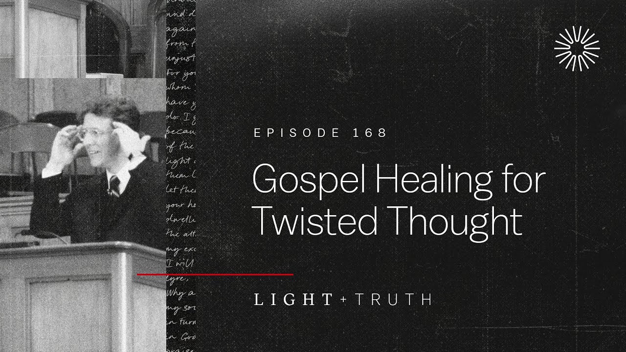 Gospel Healing for Twisted Thought - YouTube