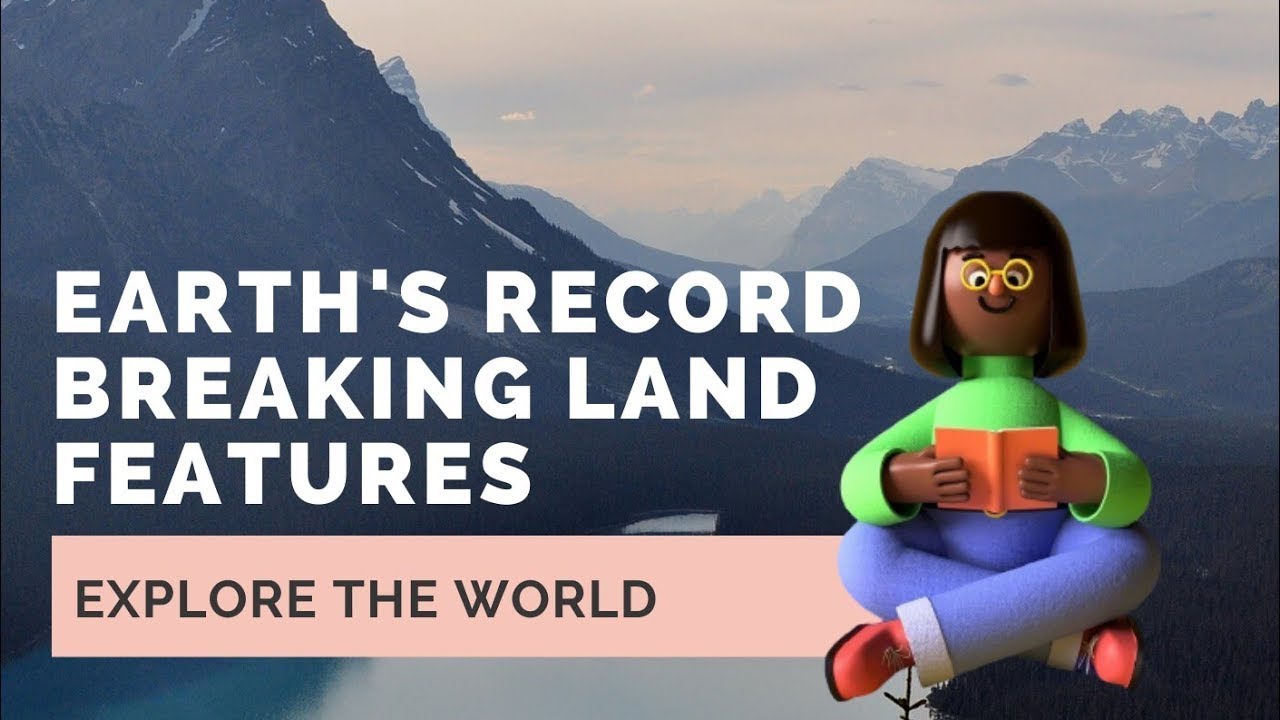 Earth's Record Breaking Land Feature Explore The World - YouTube