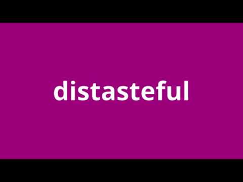 what is the meaning of distasteful. - YouTube